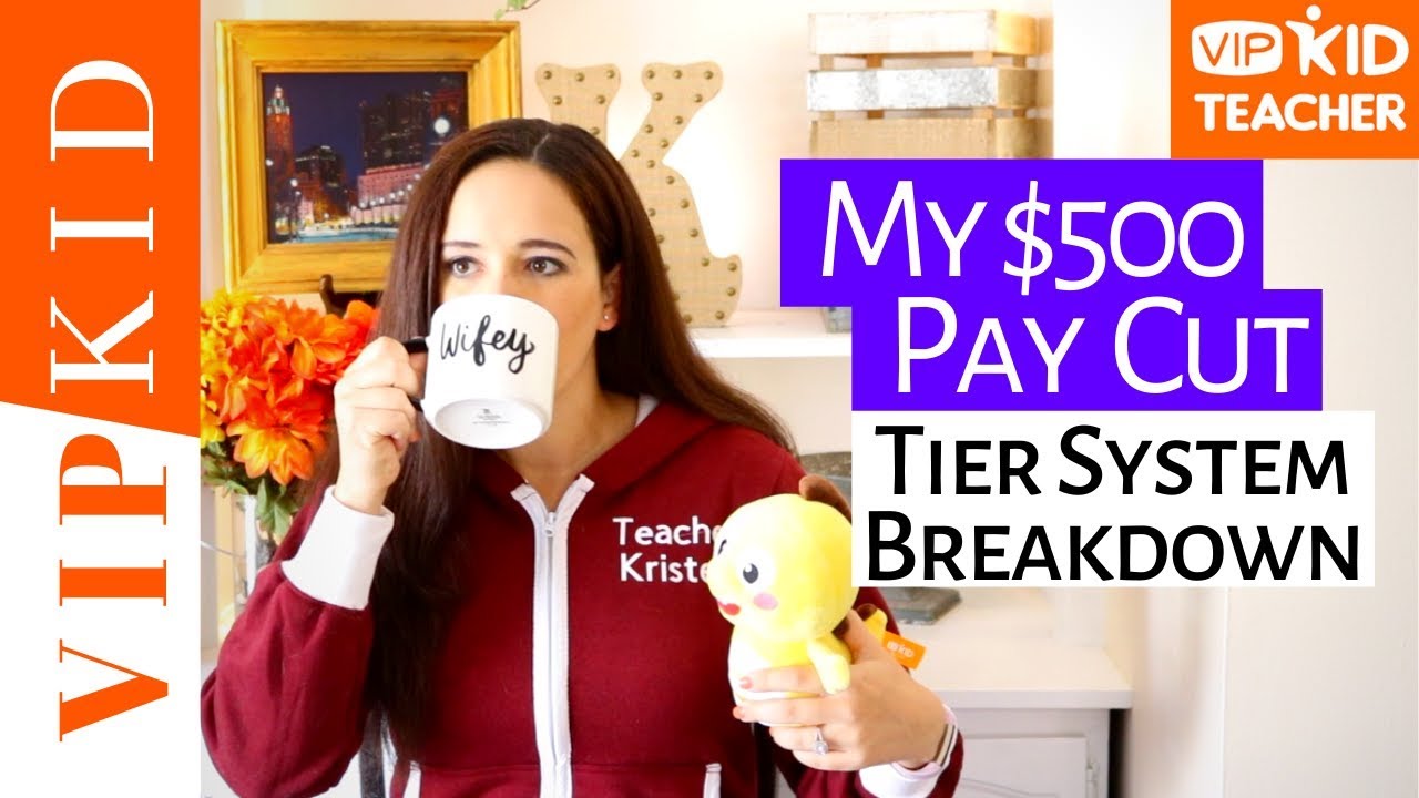 MY $500 PAYCUT (the new VIPKID tier pay system breakdown) - YouTube