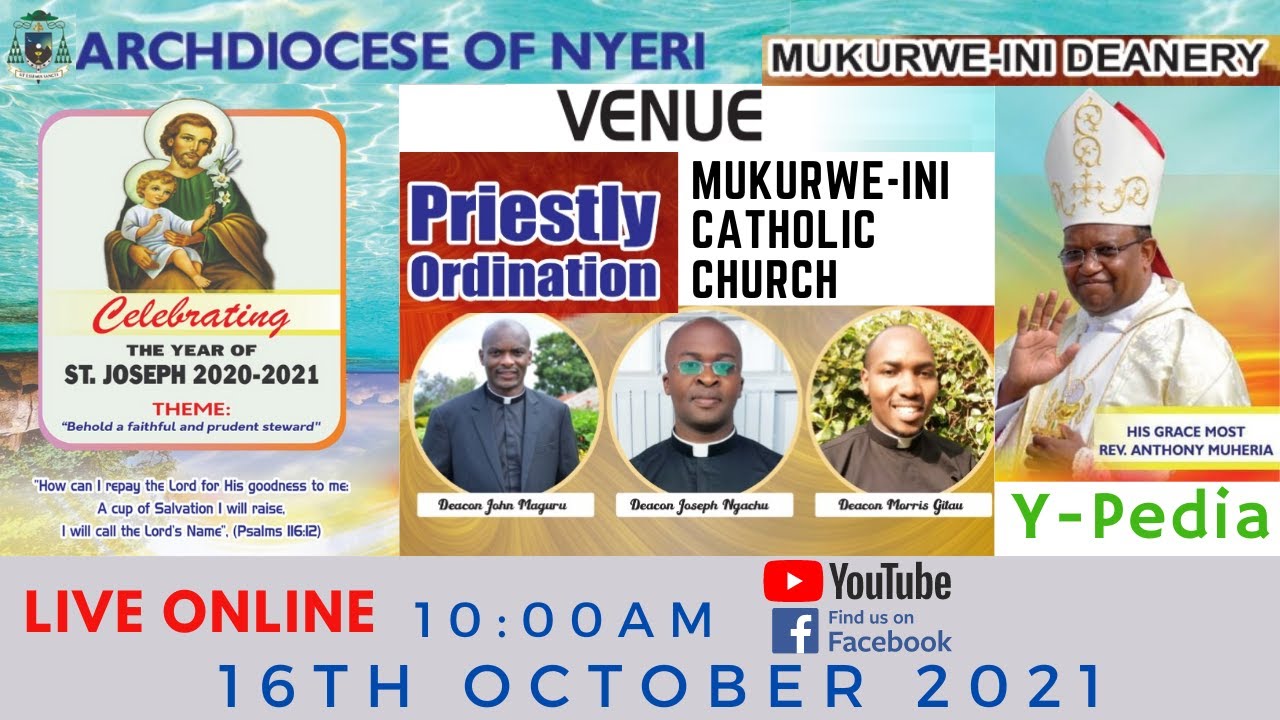 Priestly Ordination Live-Stream at Mukurwe-ini Catholic Parish, MUKURWE ...