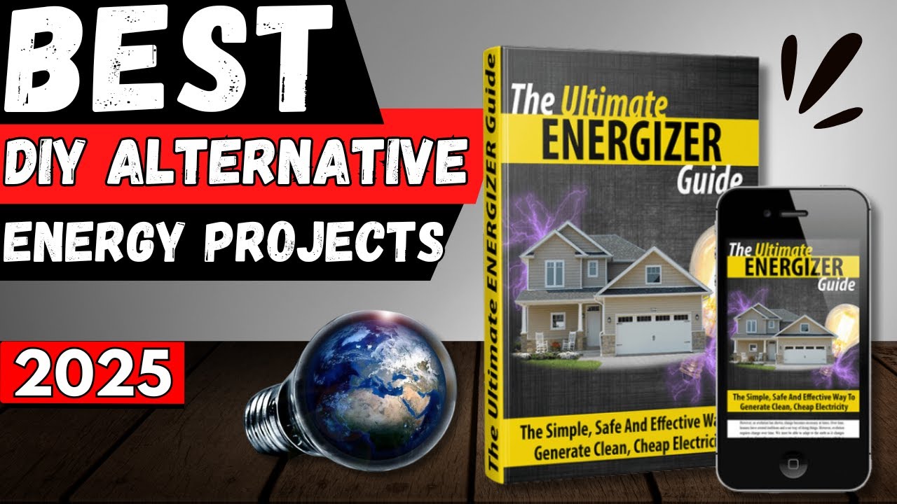 5 Best DIY Alternative Energy Projects for 2025 - YouTube