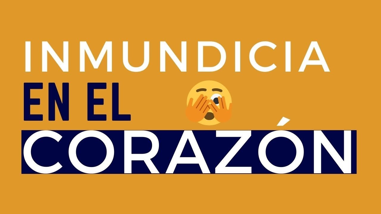 INMUNDICIA en el corazón 🫣 | Obras de la carne 2 | Jose Búcaro - YouTube