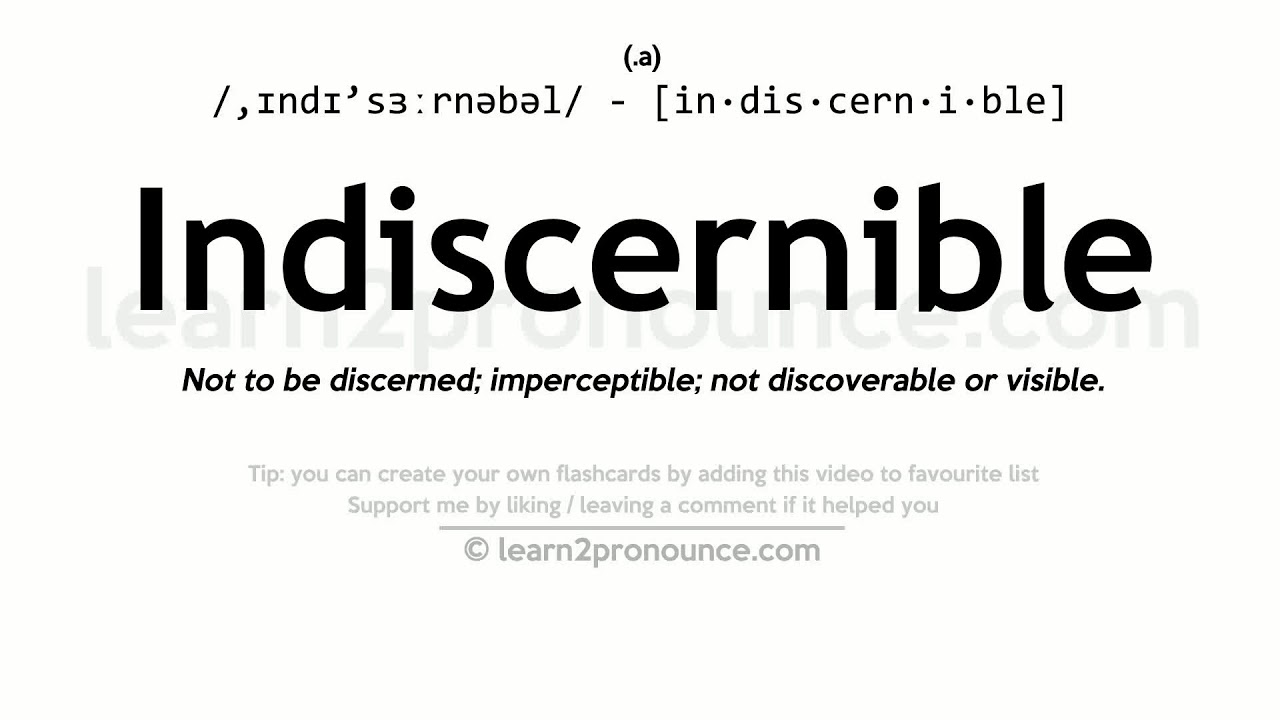 Pronunciation of Indiscernible | Definition of Indiscernible - YouTube