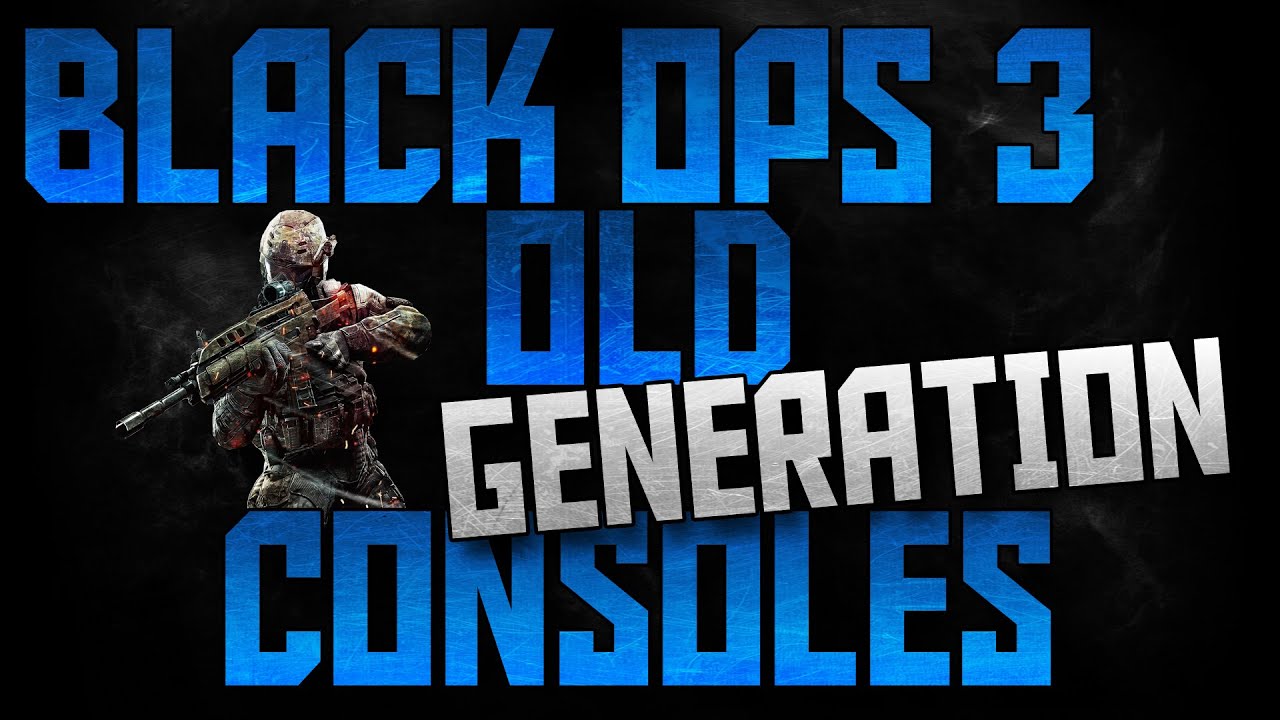 BO3: Coming To Old Generation Consoles 100% CONFIRMED!! Info - Call Of ...