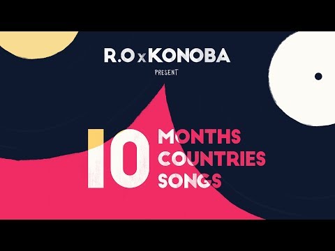 R.O x KONOBA // 10 MONTHS - 10 COUNTRIES - 10 SONGS