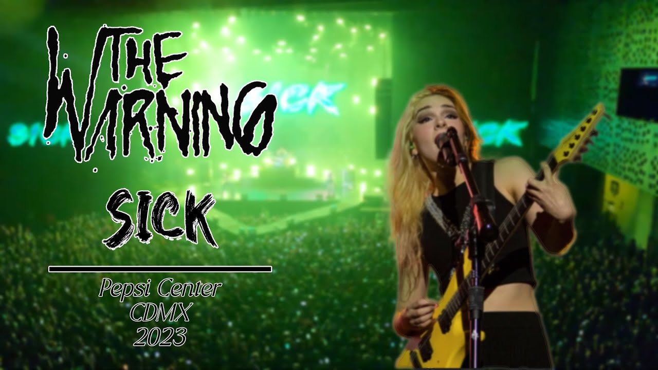 🎤 The Warning - SICK | Live in CDMX, México 2023 | Fan Cam @ Pepsi ...