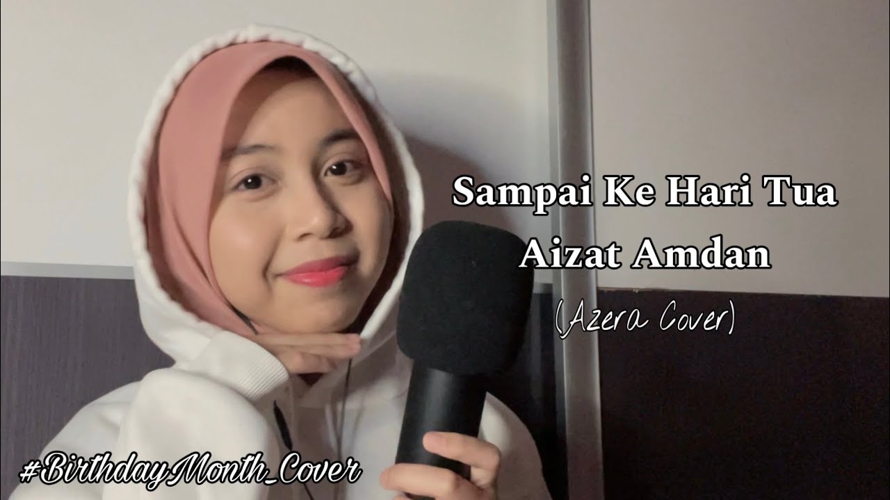 Sampai Ke Hari Tua - Aizat Amdan | AZERA Cover - YouTube
