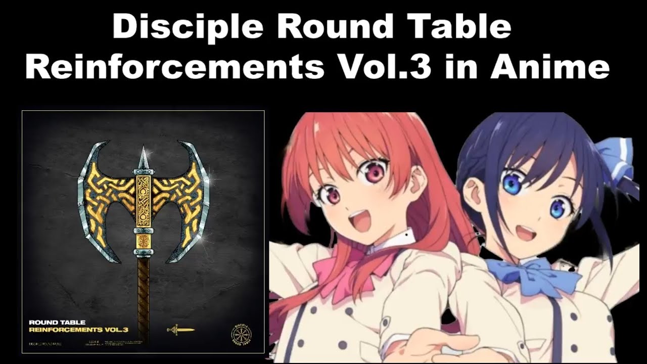 Disciple Round Table Reinforcements Vol.3 in Anime - YouTube
