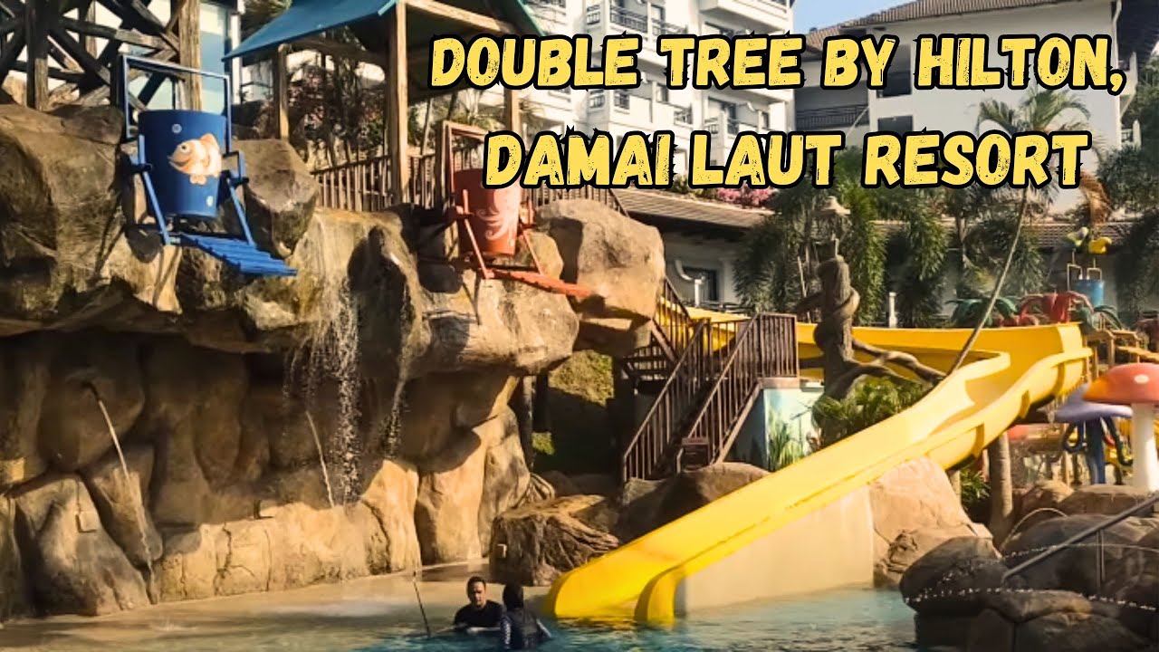 WATER PARK HOTEL PALING BEST. Double Tree by Hilton Damai Laut Resort ...