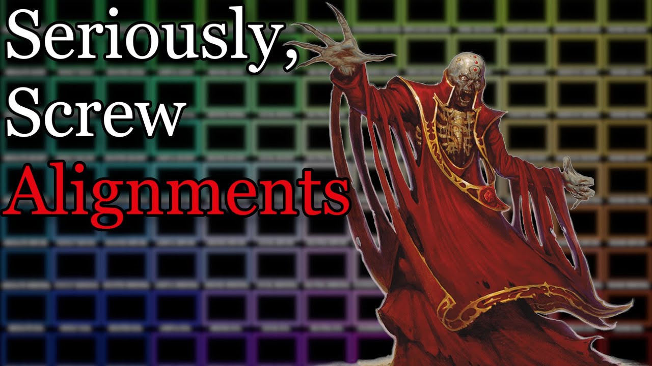 I HATE Alignments | DnD Discussion - YouTube