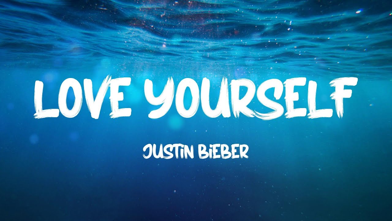 Justin Bieber - Love Yourself (Lyrics) - YouTube