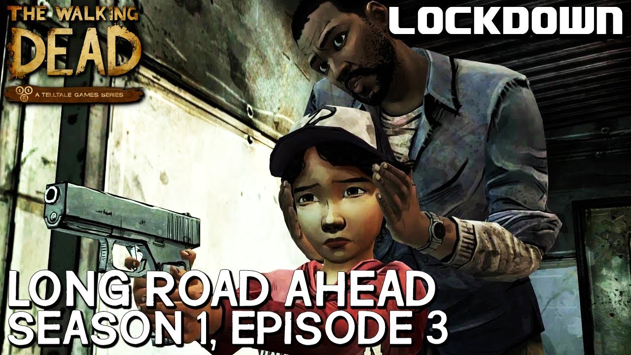 TWD: Long Road Ahead - S1 E3 - Telltale Games The Walking Dead: Season ...