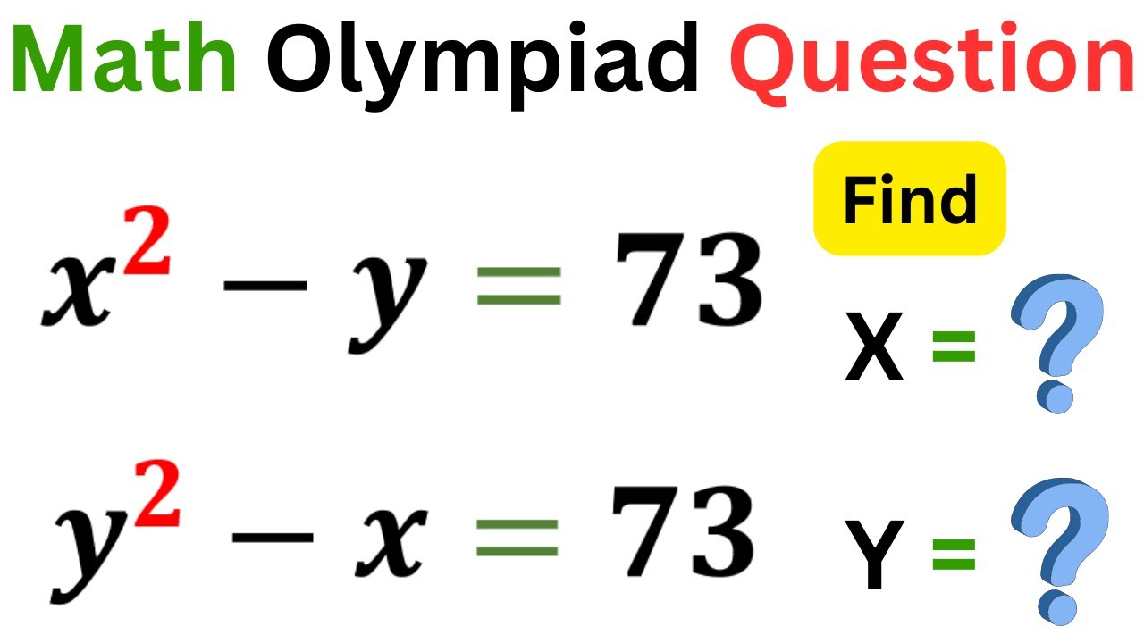 IF X 2 Y 73 Y 2 X 73 Then Find The Value Of X Y Math