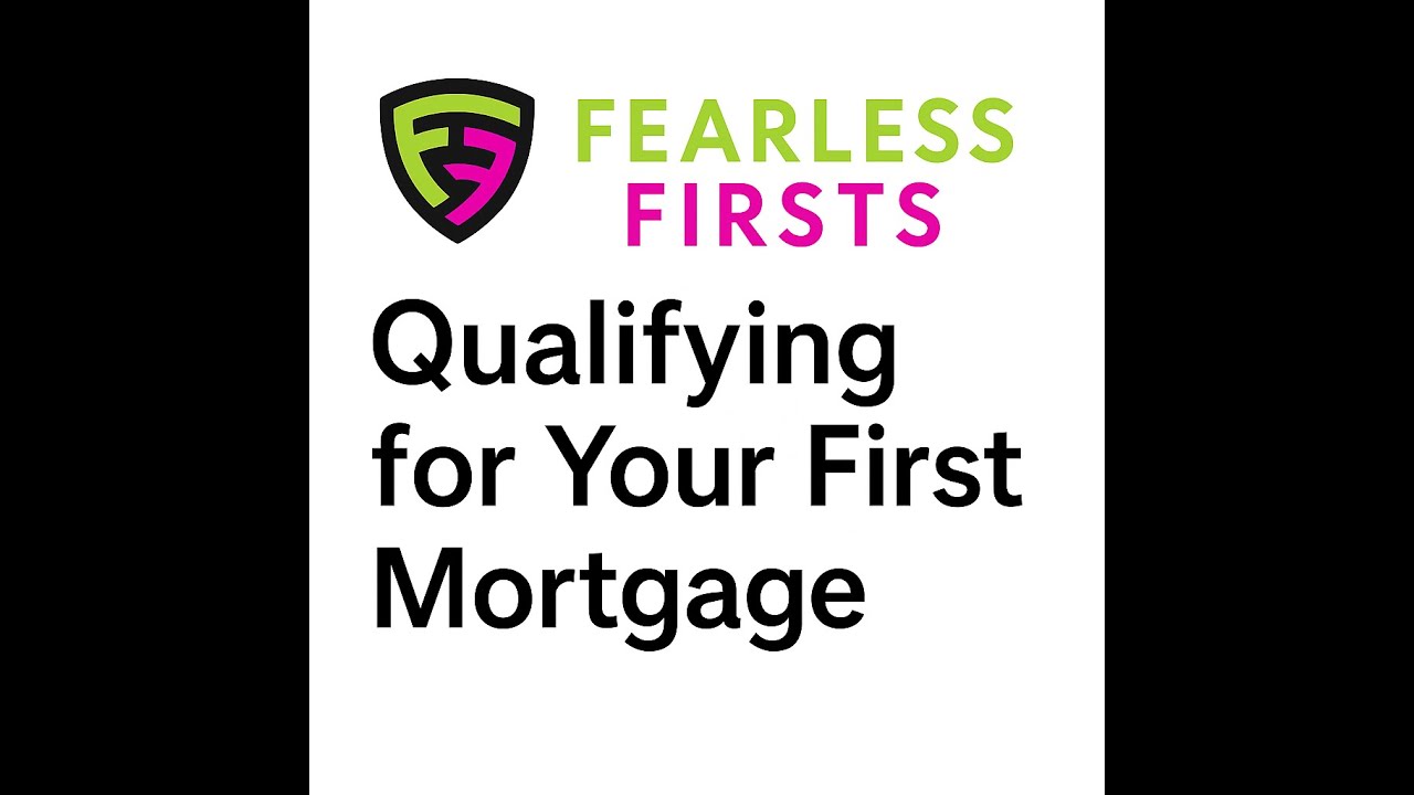 Fearless Firsts - Your First Mortgage - YouTube