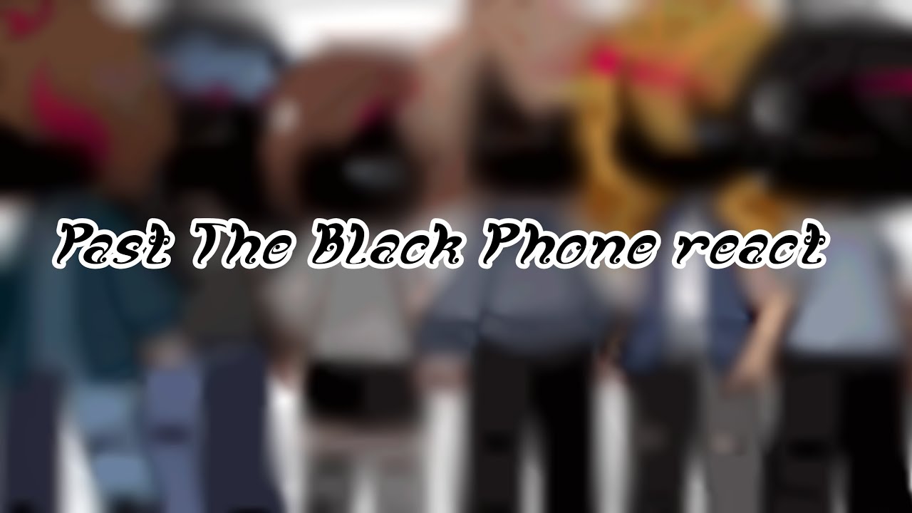 The Black Phone react.. / The Black Phone / - YouTube