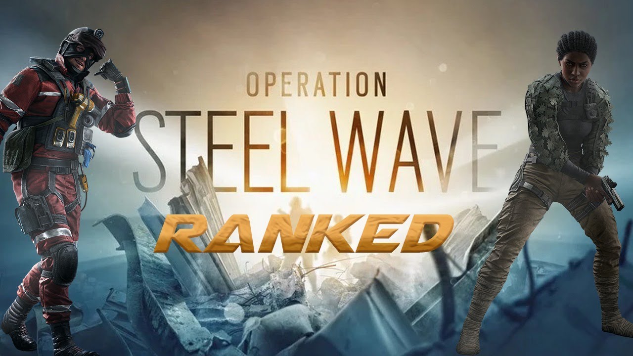 Rainbow Six Siege Operation Steel Wave Ranked Live Stream!! - YouTube