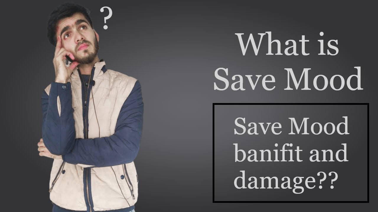 What is save mood? | | how to turn on\off save mood in android | | save ...