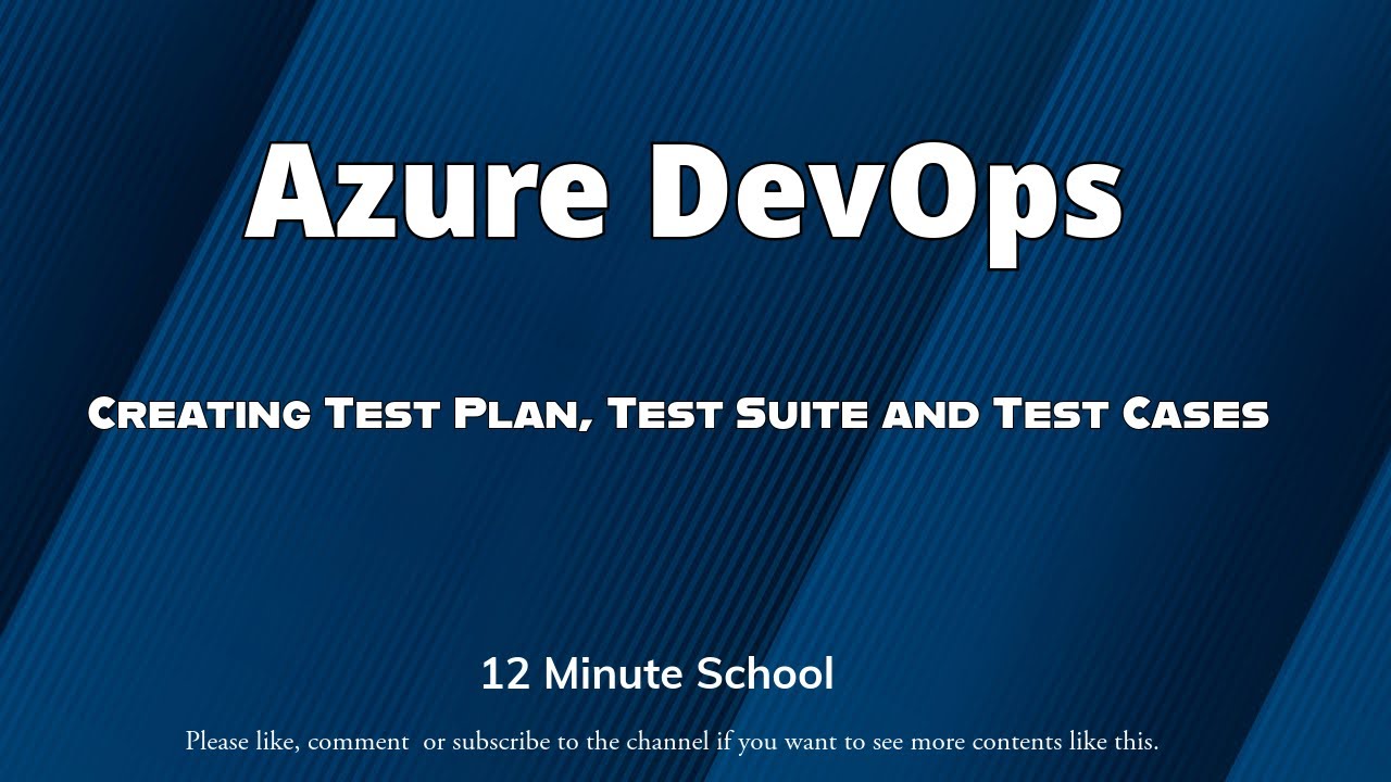 Azure Devops Creating Test Plan Test Suite And Test Cases Devopstutorial Youtube
