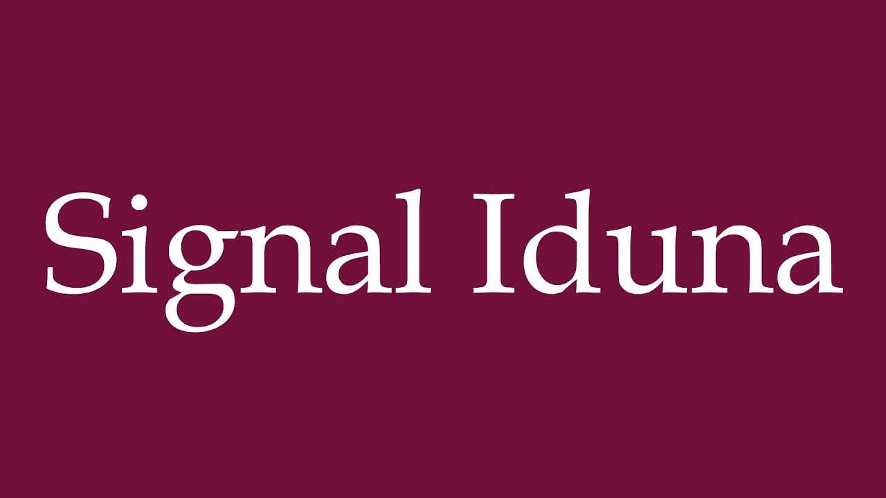 How to Pronounce ''Signal Iduna'' Correctly in German - YouTube
