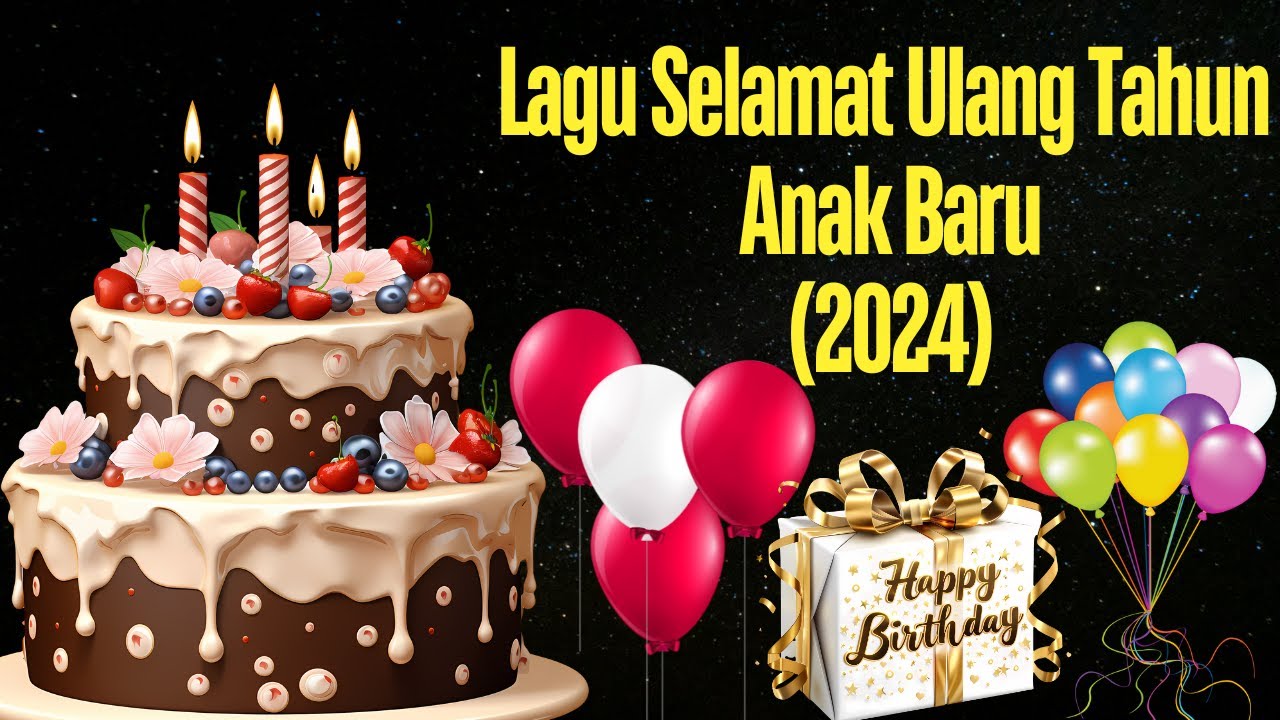 Lagu Selamat Ulang Tahun Anak Baru (2024)/ New Indonesian Version Happy ...