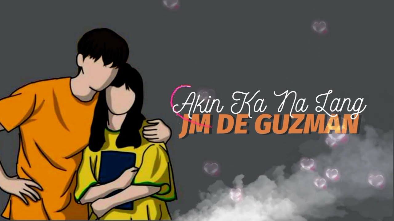 Akin Ka Na Lang Jm De Guzman Lyrics Store | emergencydentistry.com