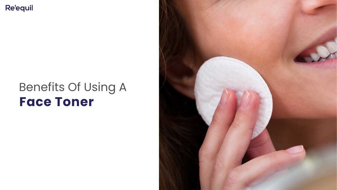 Benefits Of Using A Face Toner - YouTube