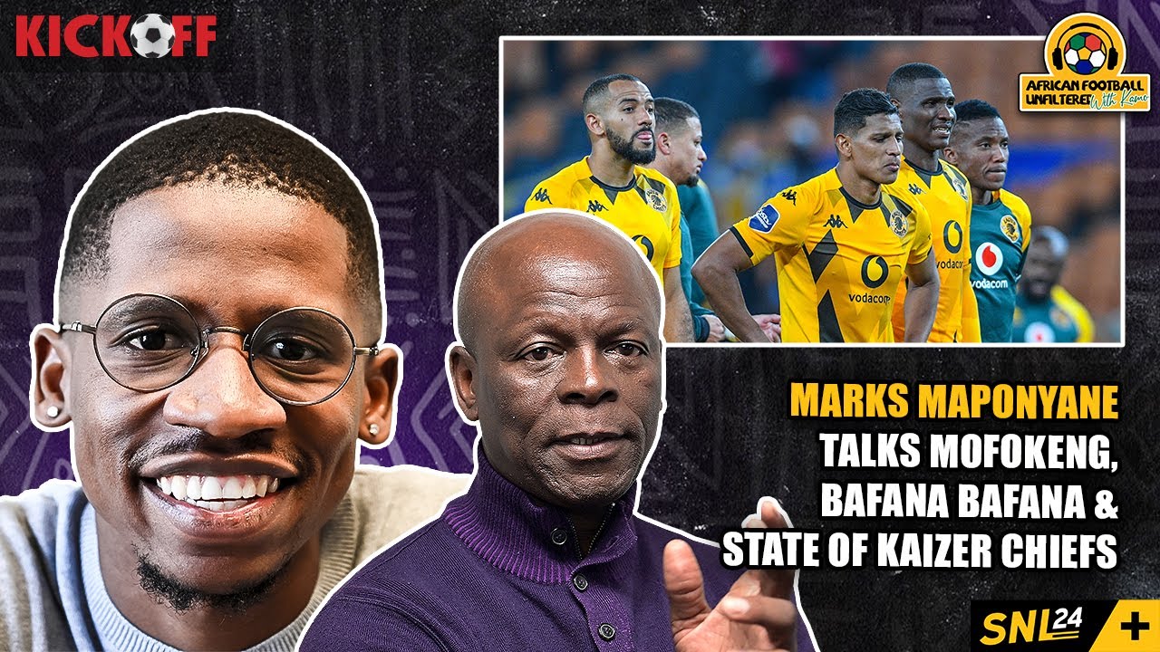 Marks Maponyane gives his honest verdict on Kaizer Chiefs | Relebohile ...