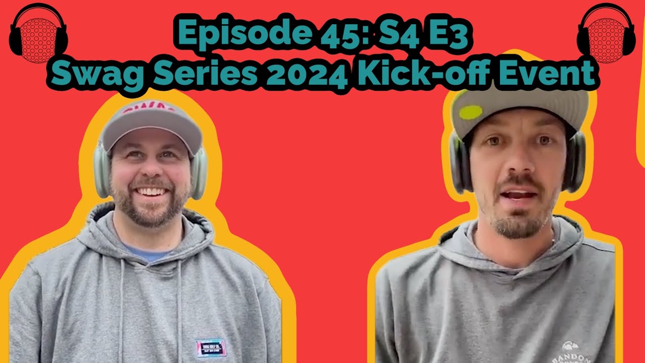 Episode 45: S4 E3 Swag Series 2024 Kick-off Event - YouTube