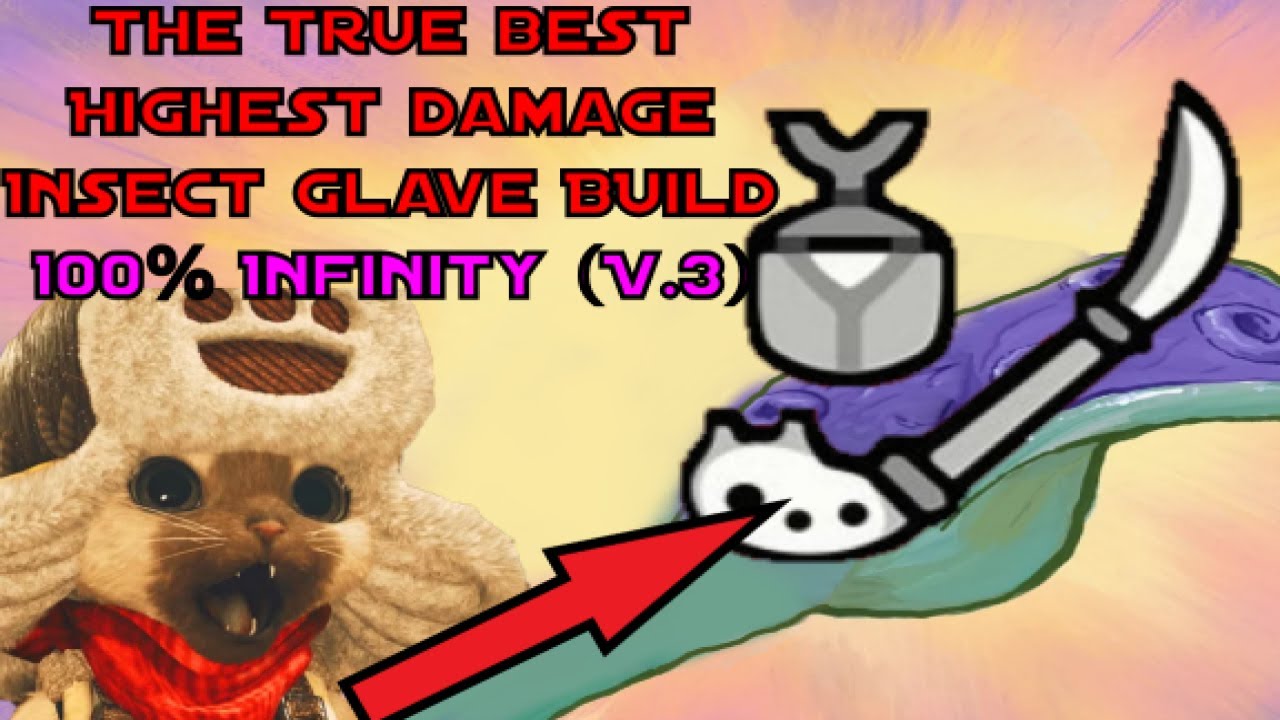 UPDATED THE TRUE BEST End Game Insect Glaive Build in Monster Hunter ...
