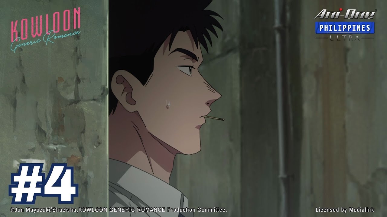《KOWLOON GENERIC ROMANCE》Ep 4 (EN Sub / JP Dub) 【Ani-One PH ULTRA ...