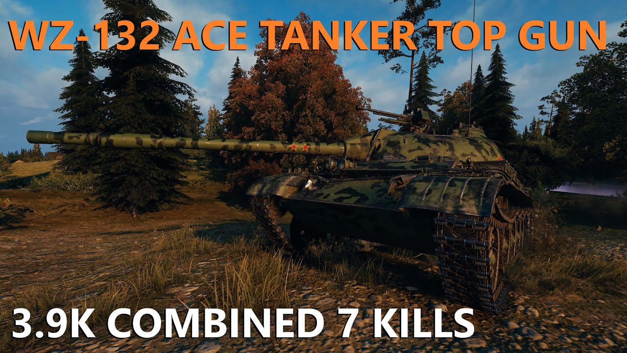 WZ-132 Ace Tanker Top Gun 3.9K Combined 7 Kills ft Mage11 - YouTube