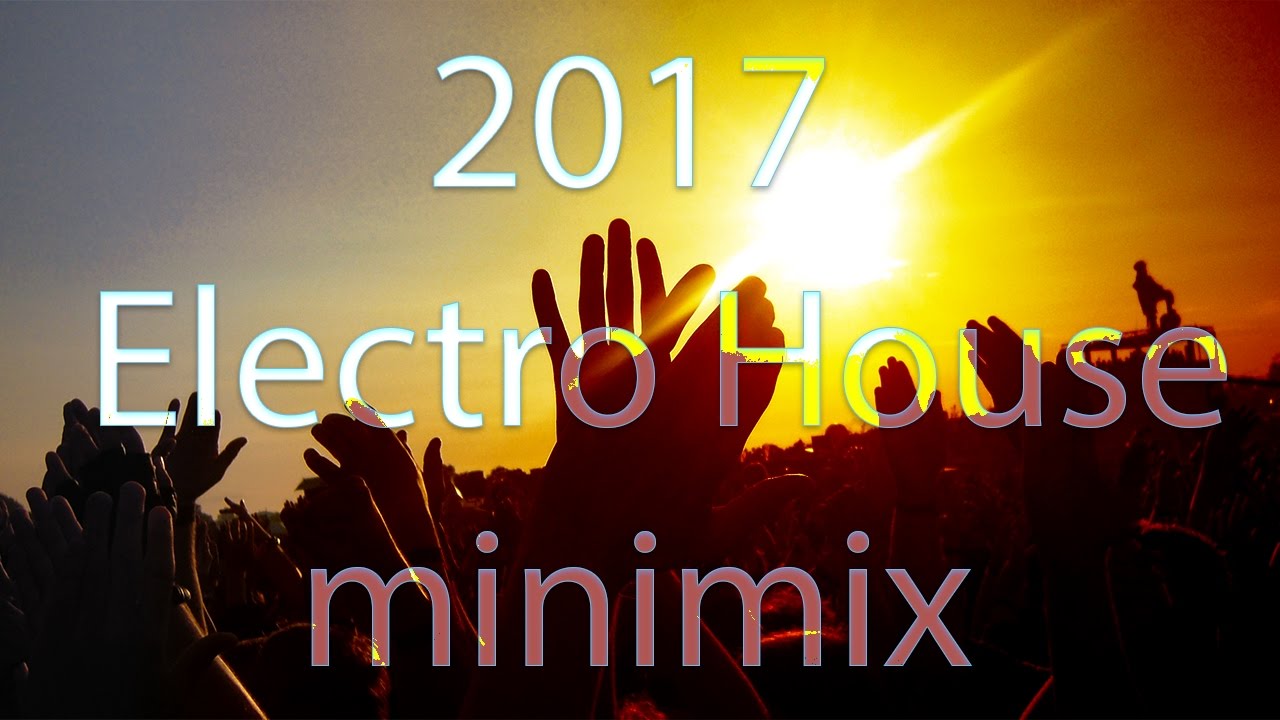 House & Electro house mix 2017 | Minimix 09 - YouTube