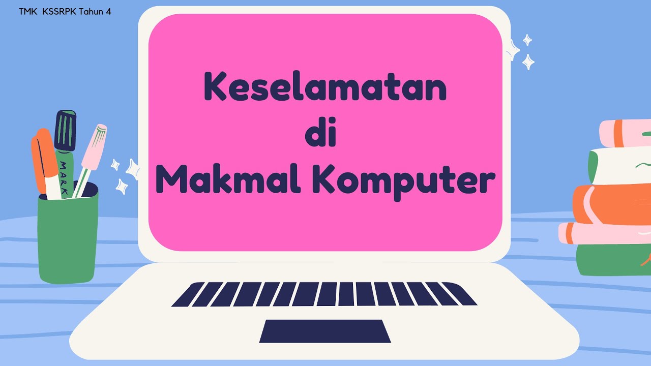 TMK KKSRPK Tahun 4: Keselamatan di Makmal Komputer - YouTube
