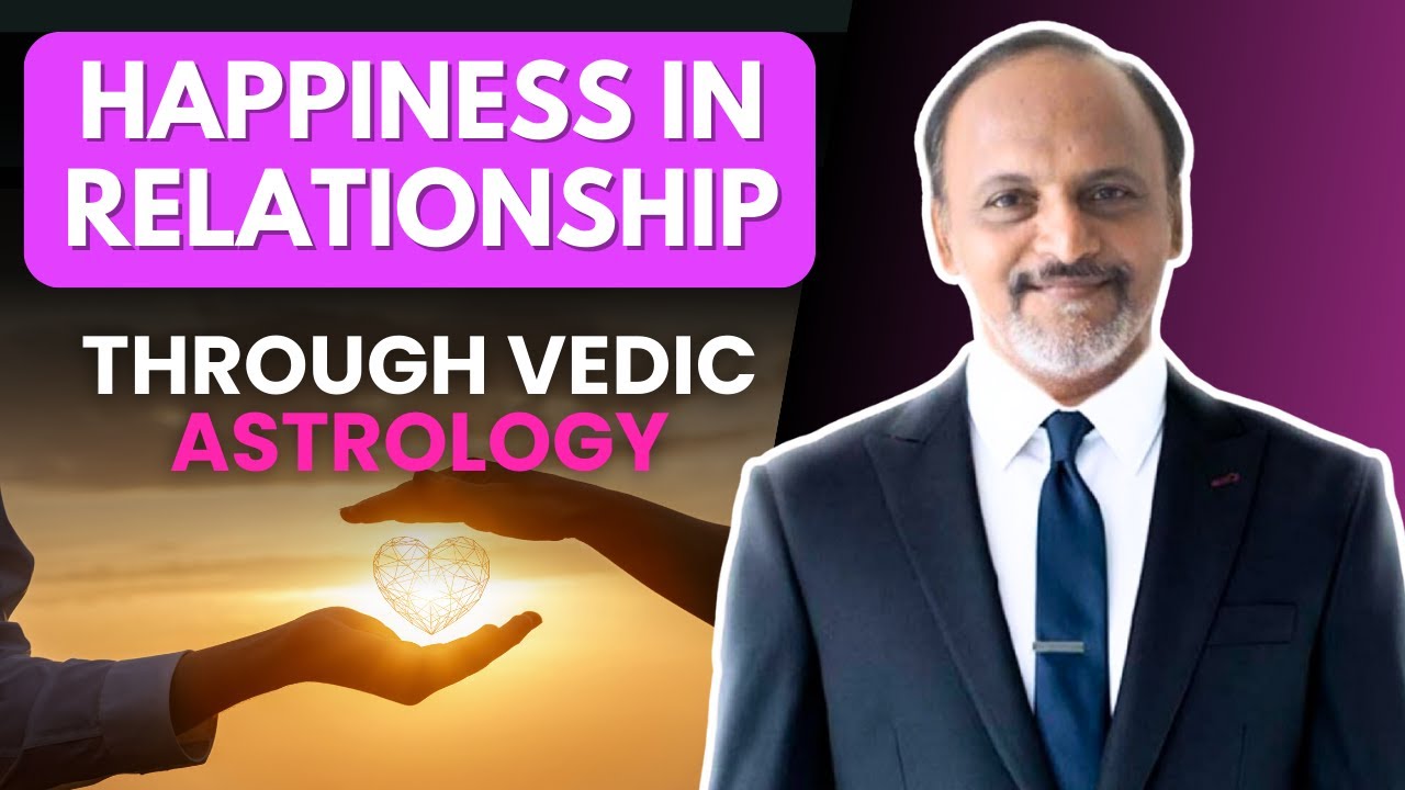 Happiness in Relationship through Vedic Astrology by Dr. Dharmesh Mehta ...