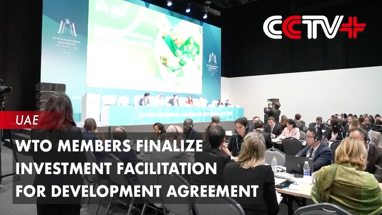 WTO Members Finalize Investment Facilitation for Development Agreement - YouTube