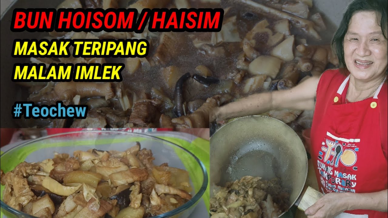 RESEP MASAKAN MALAM IMLEK | Bun Haisim Hoisom | Teochew - YouTube
