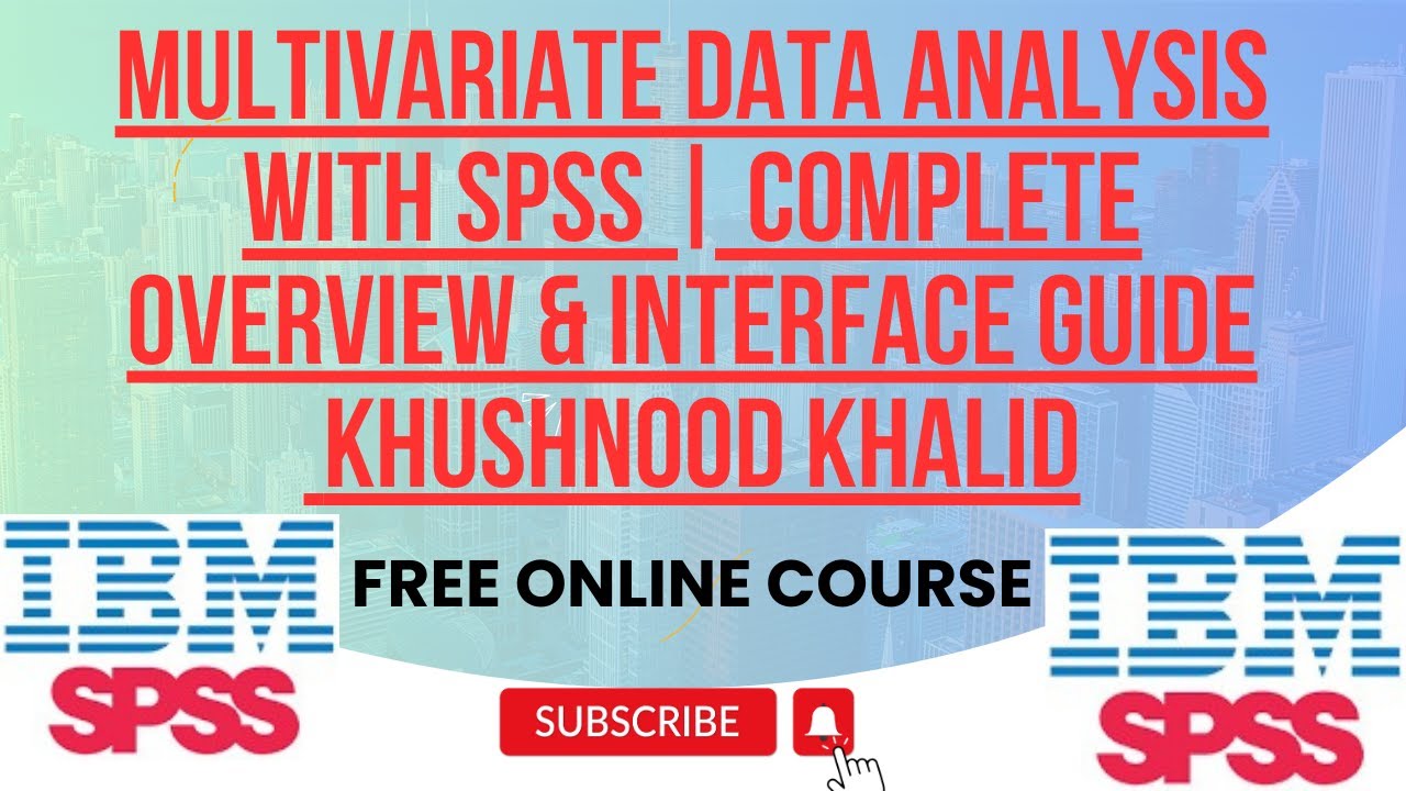 Multivariate Data Analysis with SPSS | Complete Overview & Interface ...