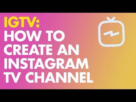 IGTV: How to Set Up Your Instagram TV Channel [Easy]