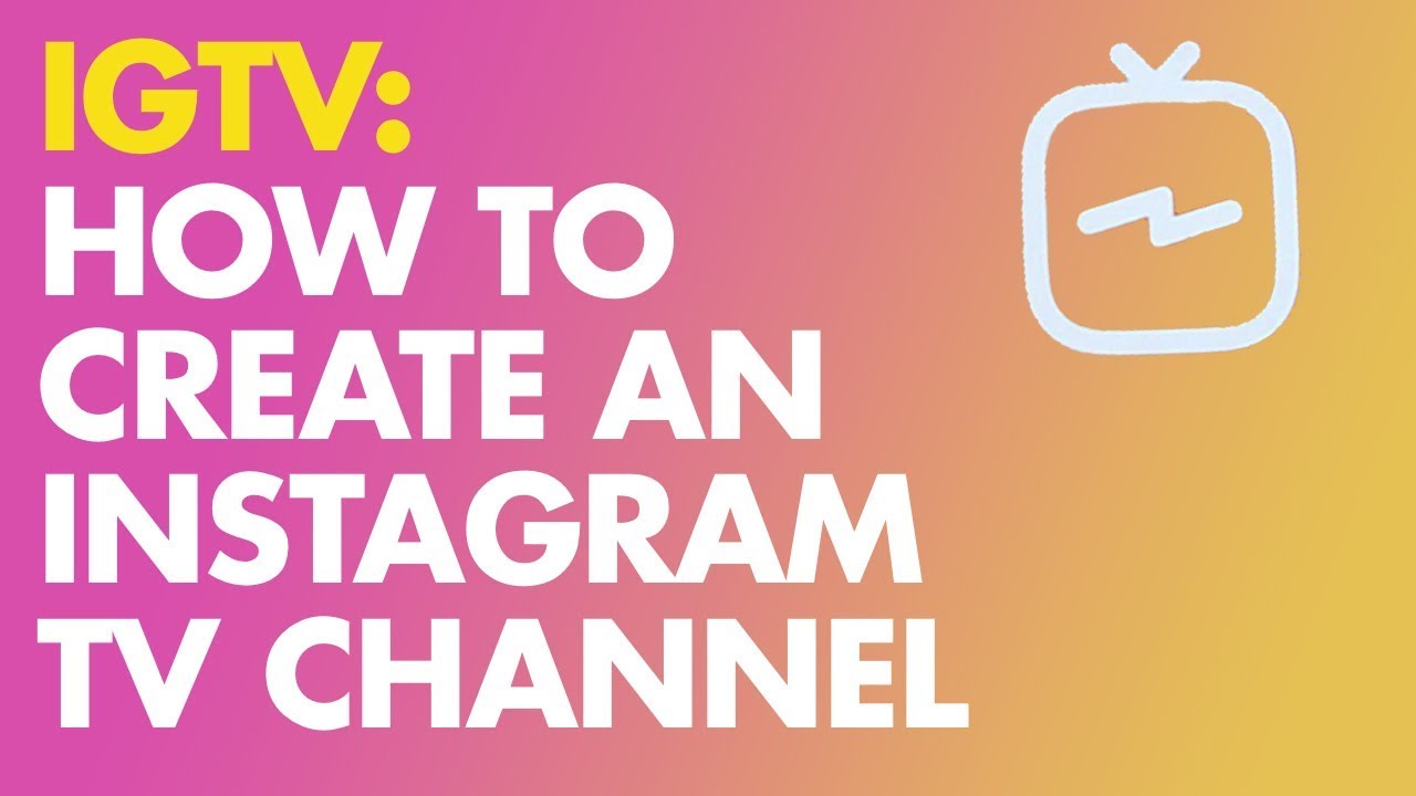 IGTV: How to Set Up Your Instagram TV Channel [Easy] - YouTube