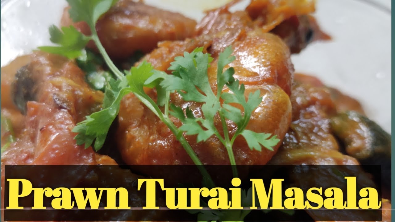 Prawn Turai masala Recipe | Spice Prawn masala | Prawn Recipe - YouTube