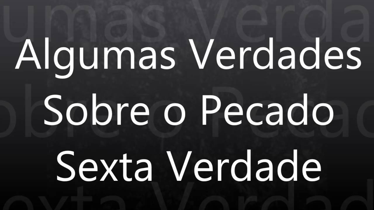 MENTIRAS DO PECADO SEXTA MENTIRA (BASEADO EM UM ARTIGO DE JEREMIAH BASS ...