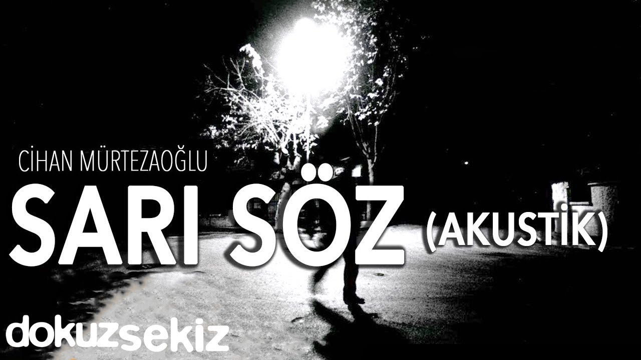 Cihan Mürtezaoğlu - Sarı Söz (Akustik) (Official Audio) - YouTube