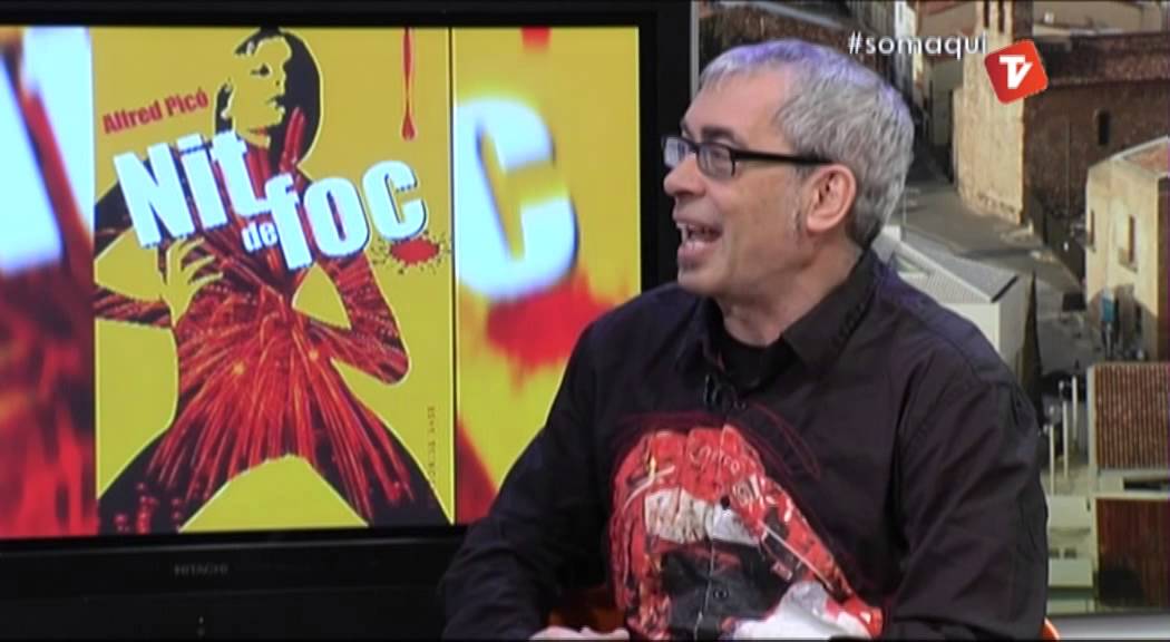 SOM AQUÍ: Entrevista Alfred Picó periodista i escriptor "Nit de foc ...