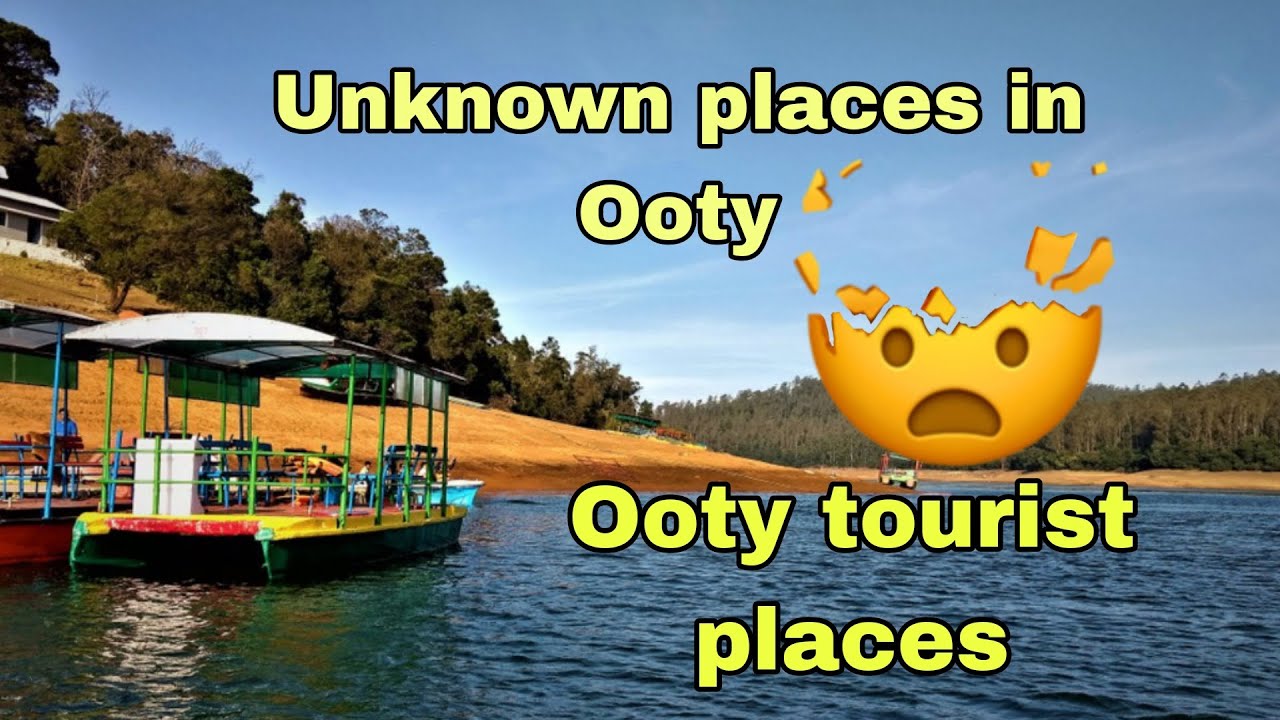 Ooty tourist place ! Visit tourist place in Ooty! Unknown facts! # ...