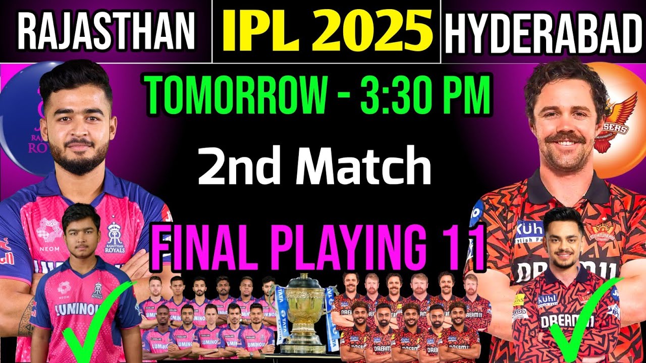 IPL 2025 | Sunrise Hyderabad vs Rajasthan Royals Playing 11 | SRH vs RR ...