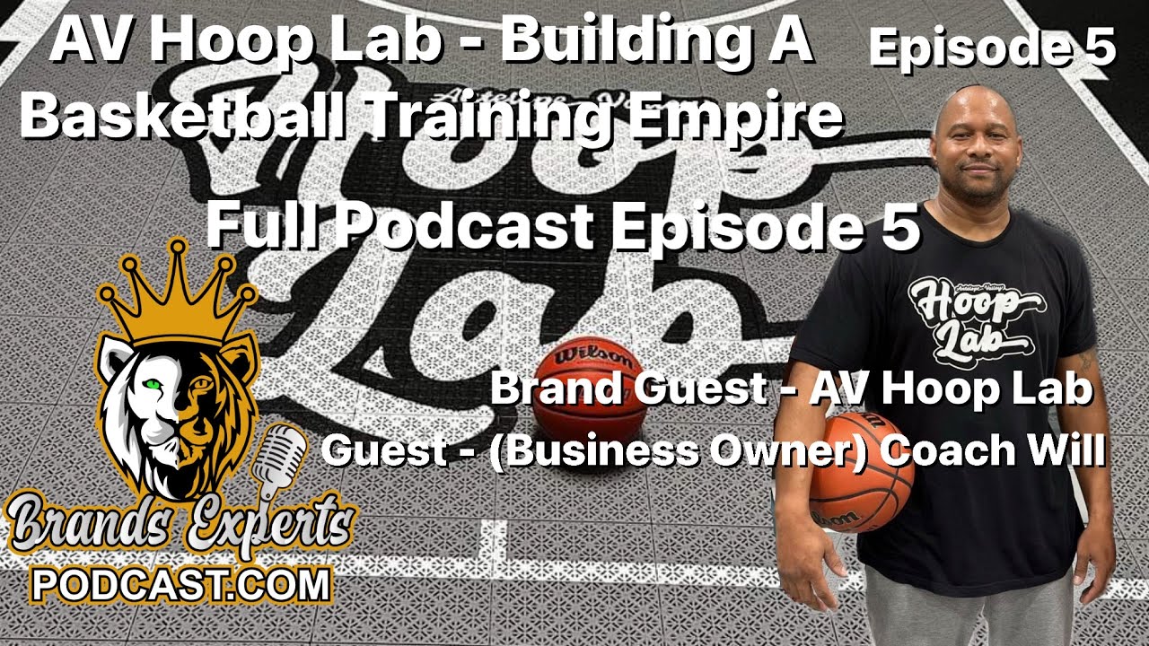 AV Hoop Lab - (Guest Coach Will) Building A Basketball Training Empire ...