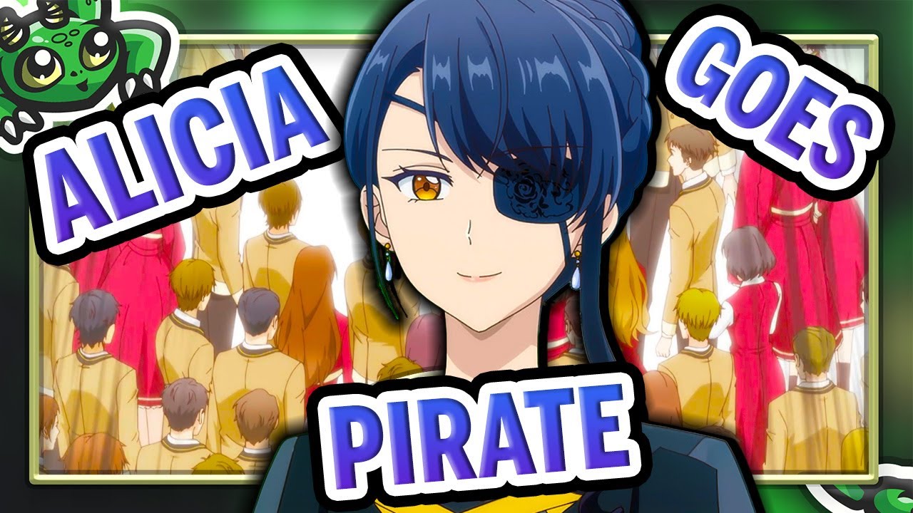 I'll Become a Villainess Episode 8: Alicia Becomes a Pirate and Upsets ...