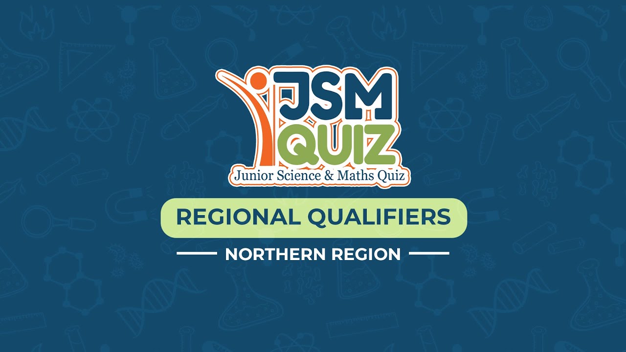 JUNIOR SCIENCE AND MATHS QUIZ || REGIONAL CONTEST || NORTHERN REGION ...