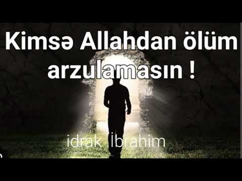 Allahdan ölüm arzulamagın qadağan olması barədə
