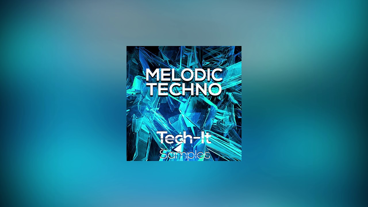 Melodic Techno (By Tech-It Samples) - YouTube
