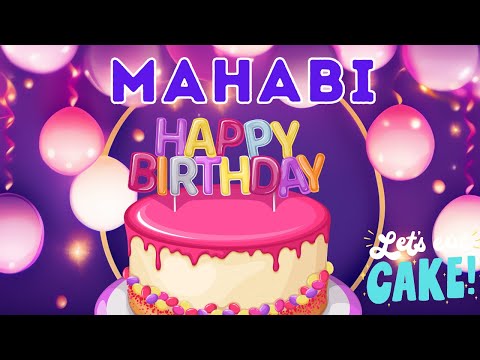 Happy Birthday Mahabi, Birthday of Mahabi, Best Birthday Wishes, hbd
