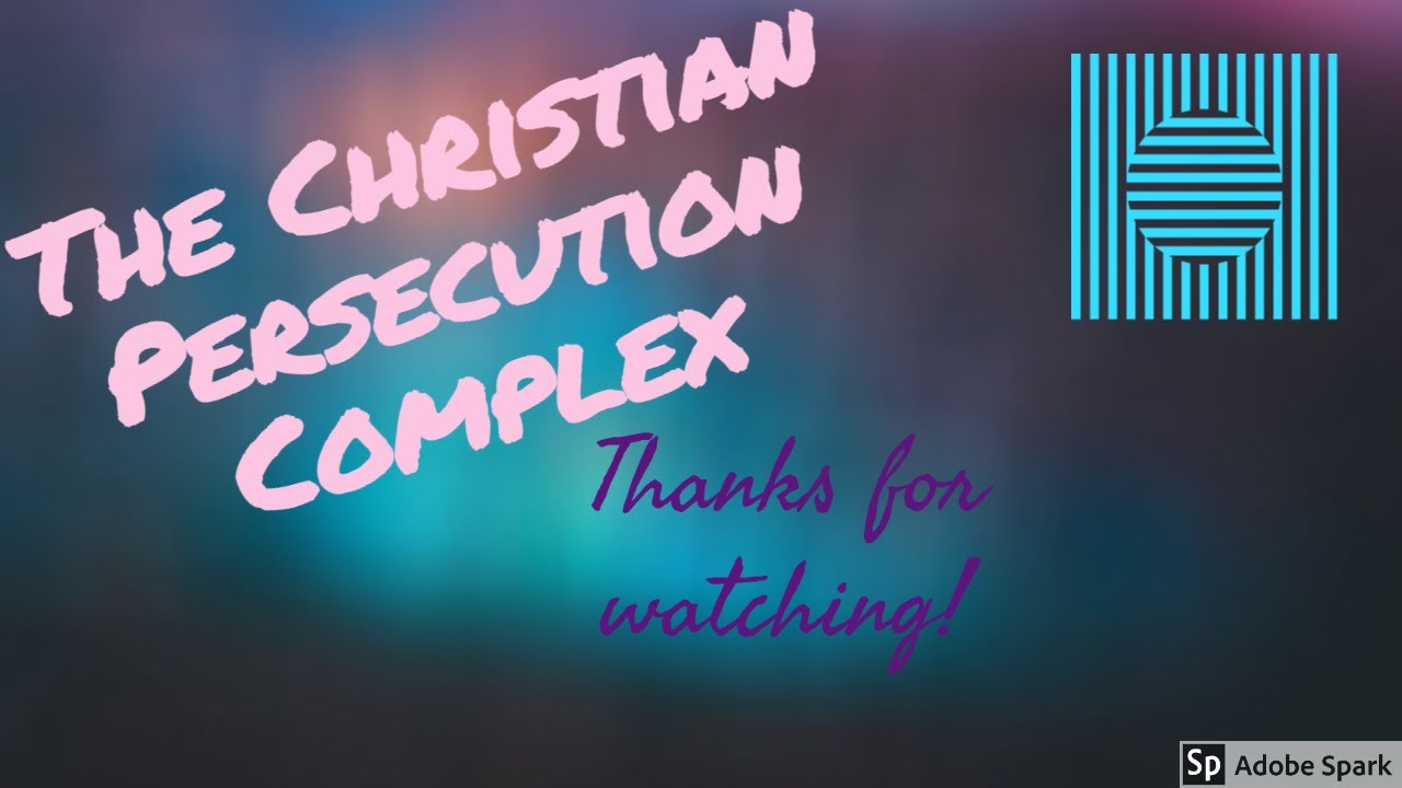 Christian Persecution Complex - YouTube
